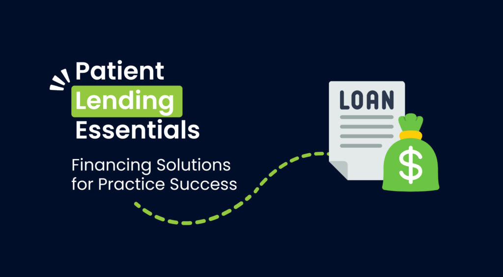 Patient Lending Essentials: Financing Solutions for Practice Success ...